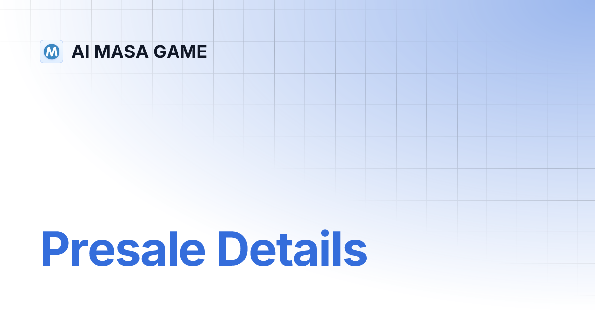 Presale Details | AI MASA GAME